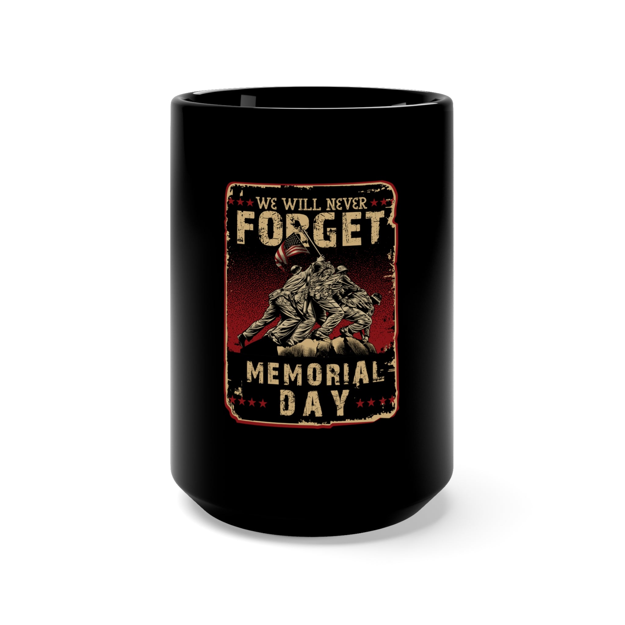 Forget Never 15oz Military Design Black Mug - Commemorate Memorial Day